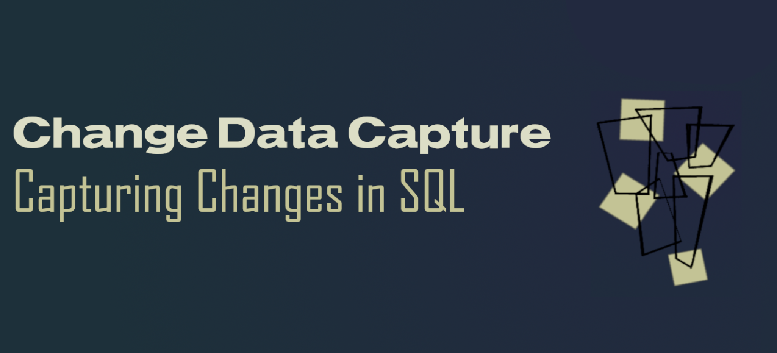 Working With CDC in SQL Server